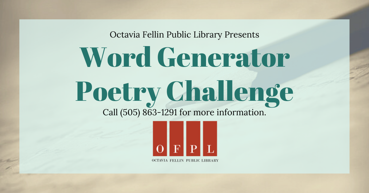 Word Generator Poetry Challenge – Octavia Fellin Public Library